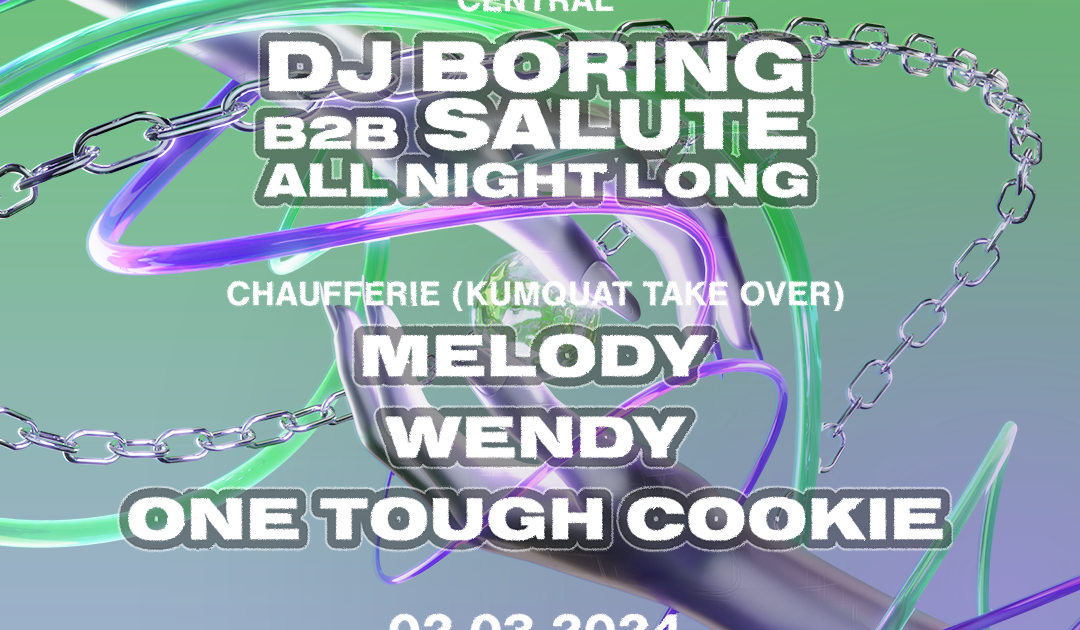 Dure Vie : DJ BORING B2B salute all night long + Kumquat (Melody, Wendy ...
