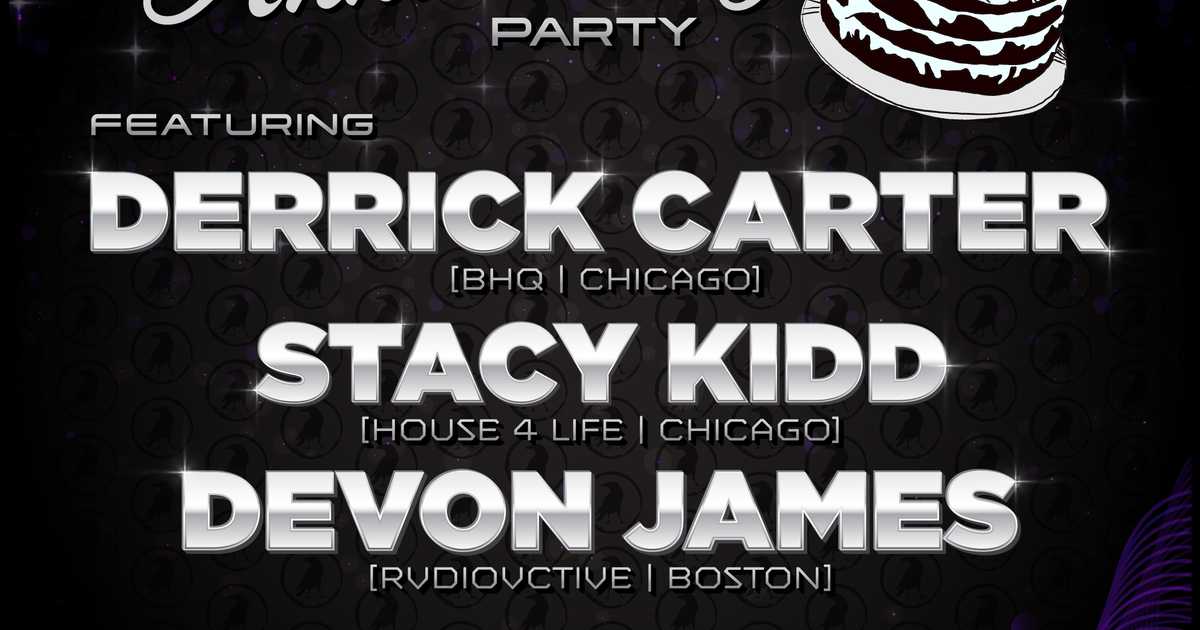 Derrick Carter - Stacy Kidd - Devon James - crobar 1 Year Anniversary ...