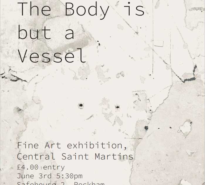 The Body is but a Vessel at TBA - Safehouse 2- 137 - 139 Copeland Road ...