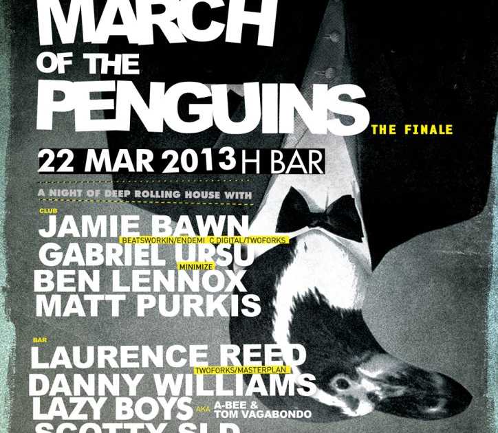 March of The Penguins. The Finale en H-Bar, South + East