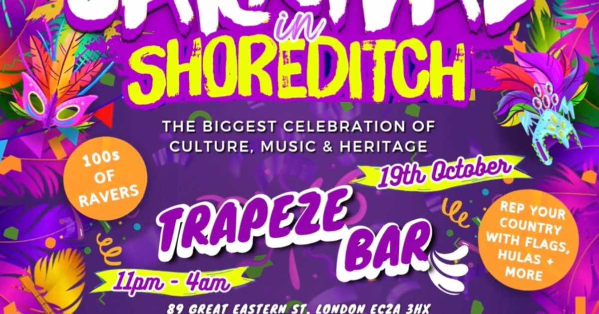 CARNIVAL IN SHOREDITCH - London's Biggest Carnival Party at Trapeze Bar ...
