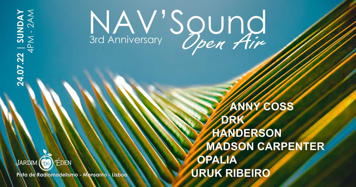 NAV'Sound 3rd Anniversary - Open Air em Jardim do Èden, Lisboa