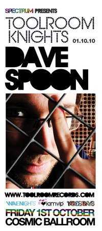 Spectrum presents Toolroom Knights with Dave Spoon en Cosmic Ballroom ...