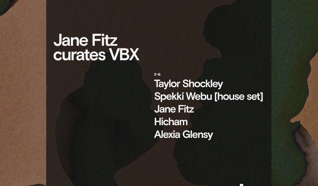 Jane Fitz curates VBX at TBA - Secret Location, Amsterdam