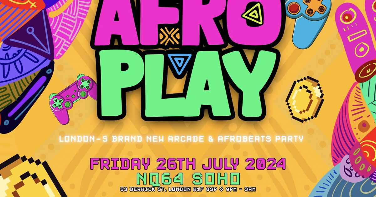 AFROPLAY - London's Biggest Arcade Party Experience at Nq64 Soho, London