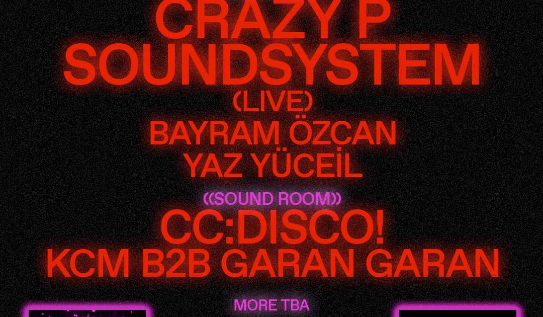 Are You Disco? Crazy P Soundsystem (Live) + CC: DISCO at Frankhan, Istanbul
