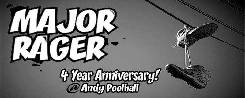 Major Rager 4 Year Anniversary at Andy Pool Hall, Toronto