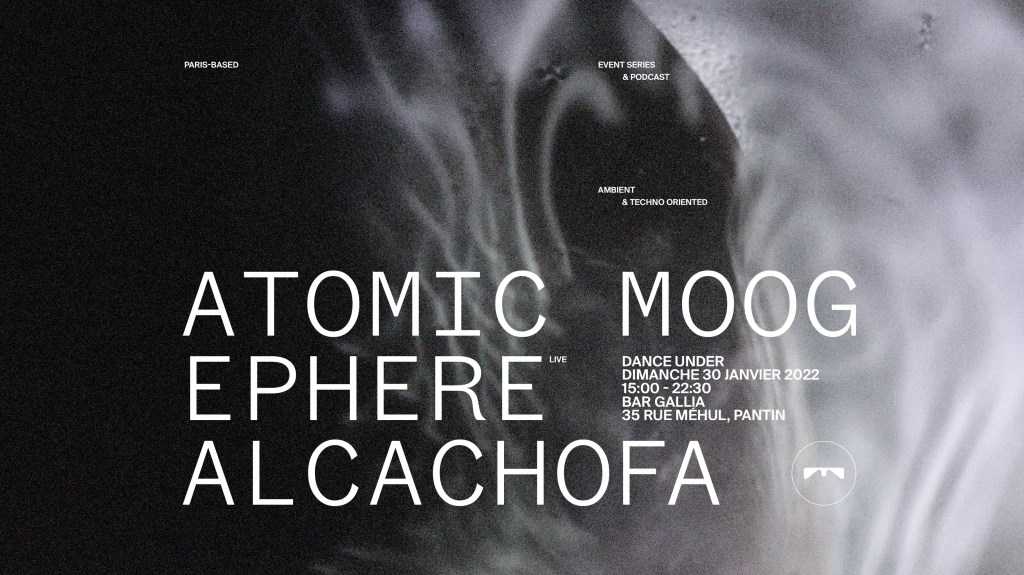 Dance Under Ambient Session: Atomic Moog, Ephere (Live), Alcachofa em ...