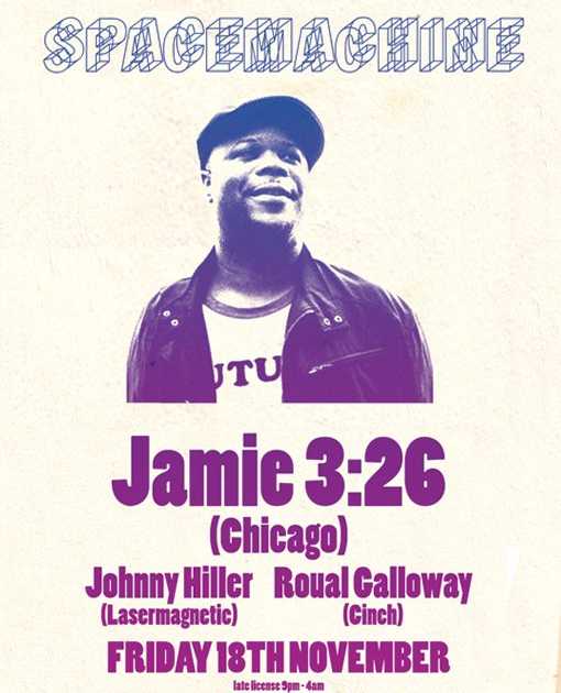 Spacemachine presents Jamie 3:26, Roual Galloway & Johnny Hiller en The ...