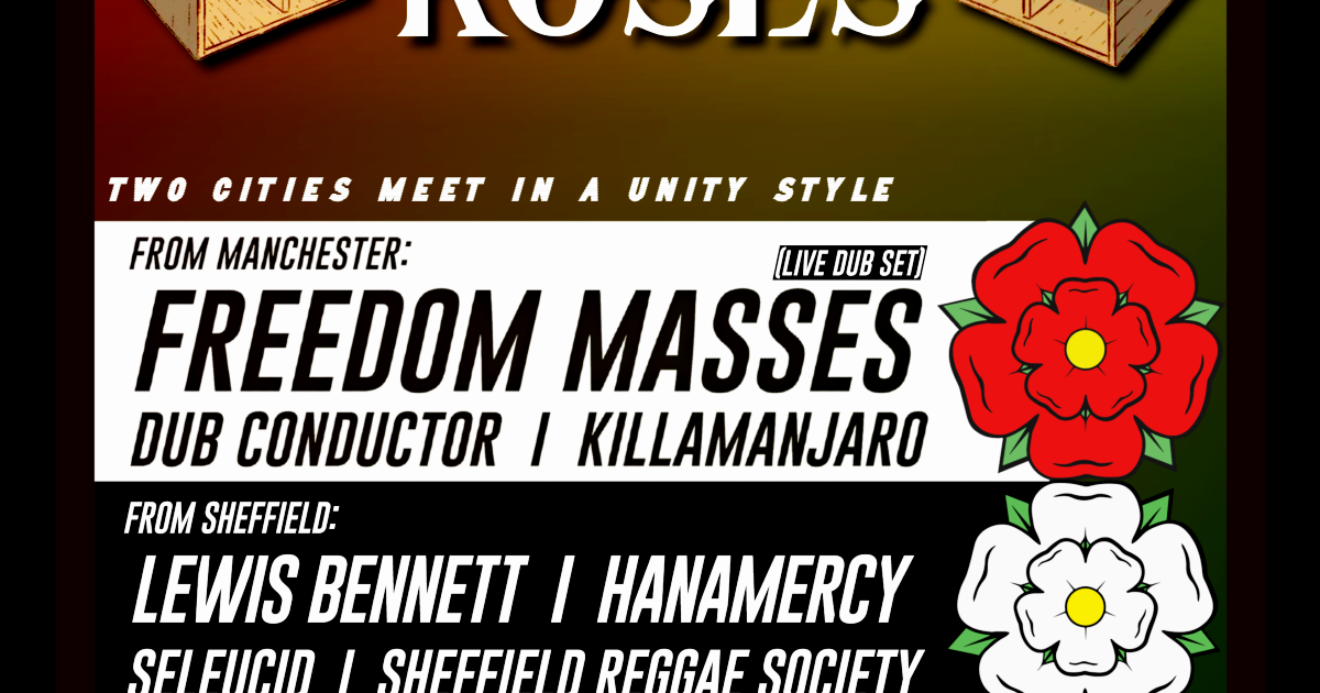 Dubs of the Roses - FREEDOM MASSES & DUB CONDUCTOR at The Three Arches ...