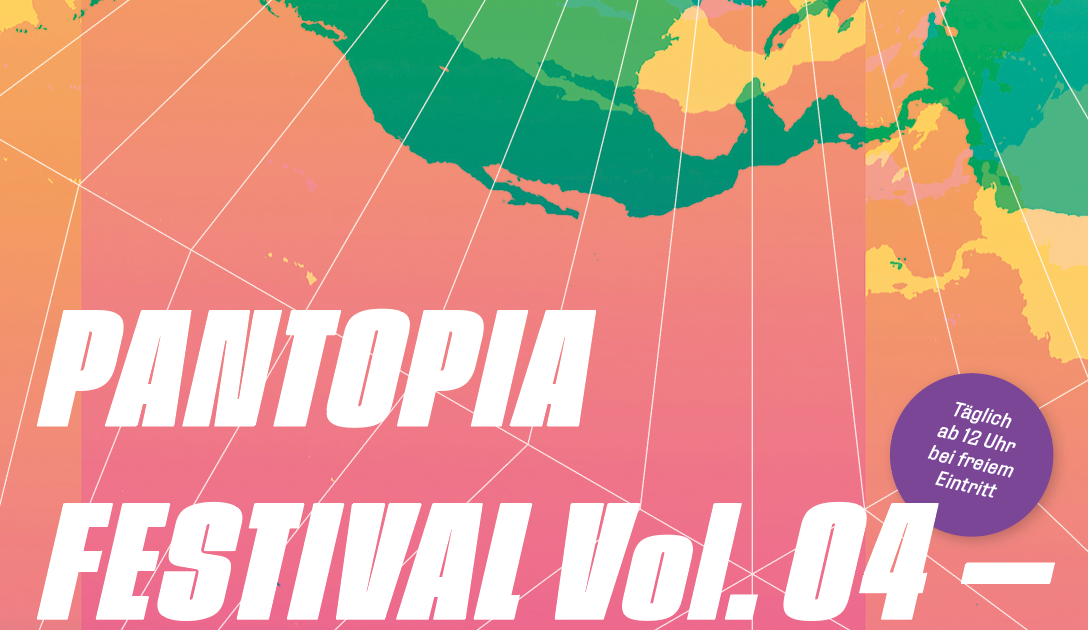 PANTOPIA Festival Vol.04 at Spreehalle Berlin, Berlin