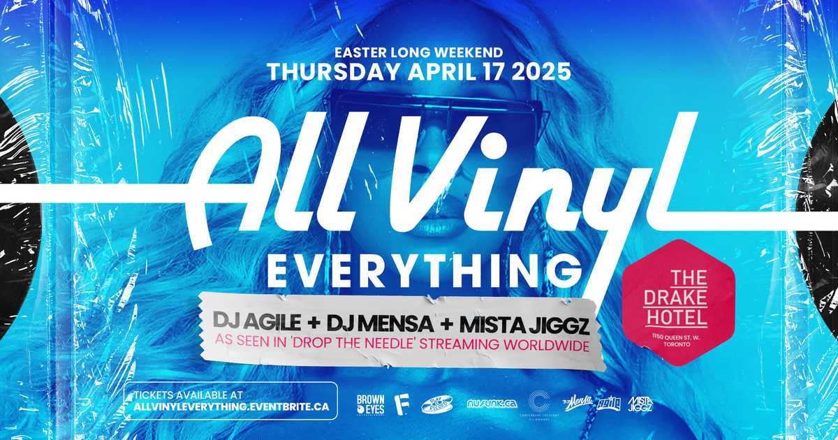 All Vinyl Everything - Easter Long Weekend '25 Edition at The Drake Hotel, Toronto