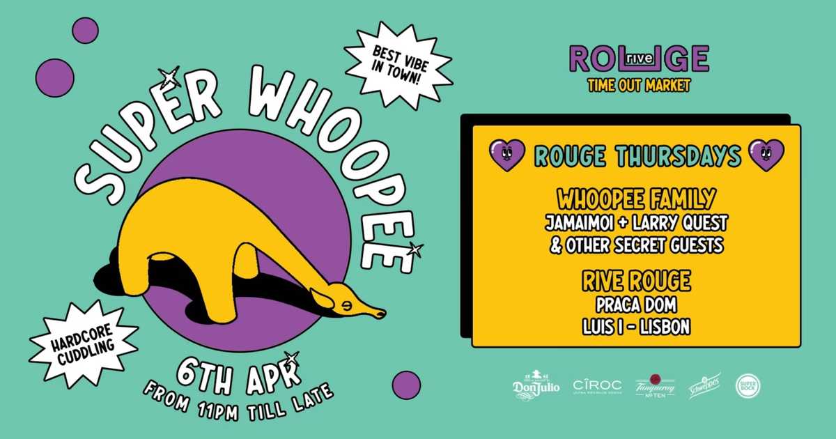 SUPER WHOOPEE #4 RIVE ROUGE PARTY at Rive Rouge, Lisboa