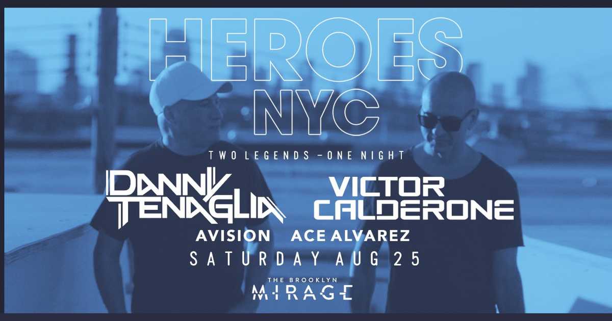Danny Tenaglia, Victor Calderone - Heroes (NYC) at Brooklyn Mirage, New ...