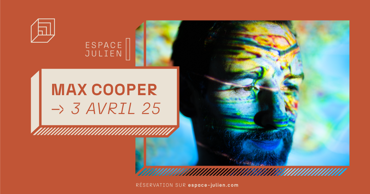 Max Cooper at Espace Julien, Marseille