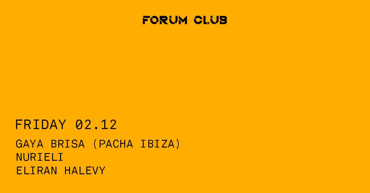 Gaya Brisa 02.12 Forum Club ‎פורום ישראל at Forum Club, Israel