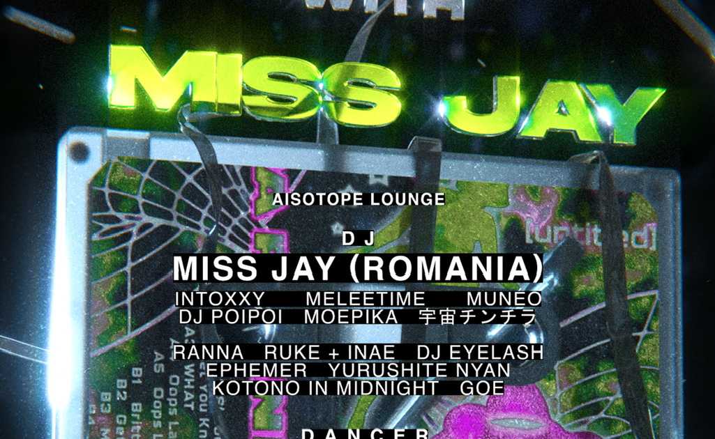 FETCH with Miss Jay at Aisotope Lounge, Tokyo