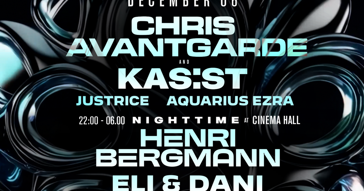 Chris Avantgarde, KAS:ST, Henri Bergmann, Eli&Dani - Day&Night party ...