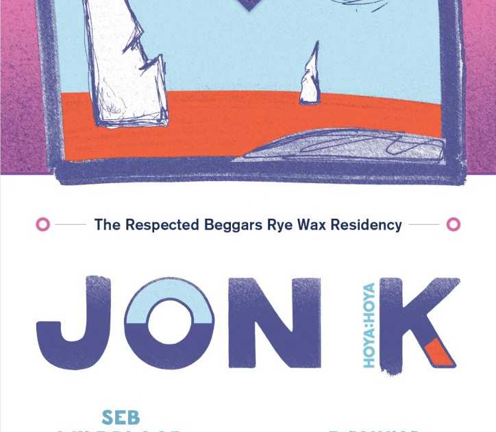 The Respected Beggars Rye Wax Residency with Jon K & Seb Wildblood b2b ...