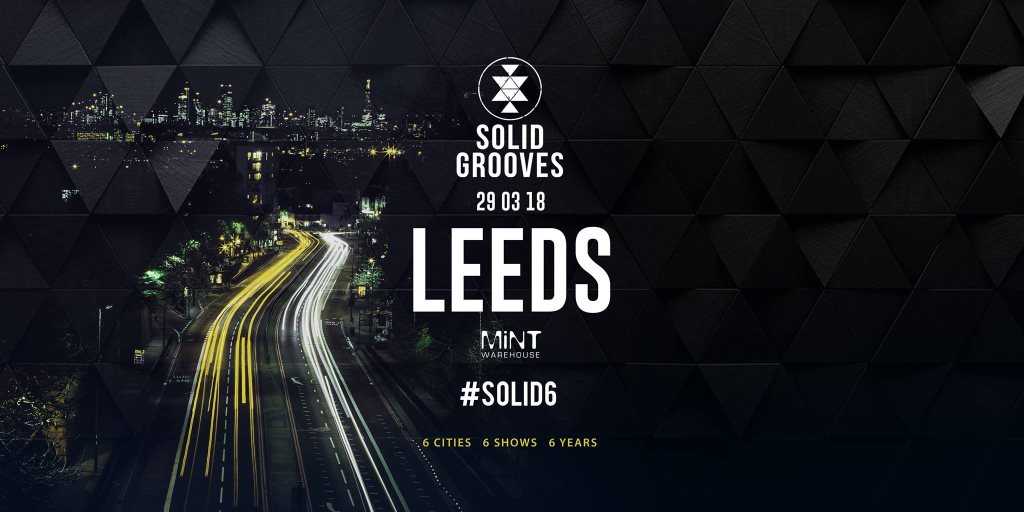 Solid. Grooves - Solid6 Opening Party - Leeds em Mint Warehouse, Leeds