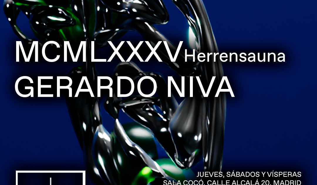 MCMLXXXV (Herrensauna) / Gerardo Niva at Mondo, Madrid