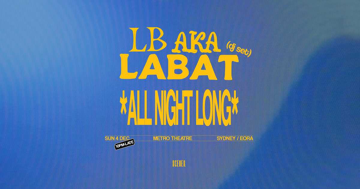 SCENES. presents LB aka LABAT *ALL NIGHT LONG* at The Metro Social at ...