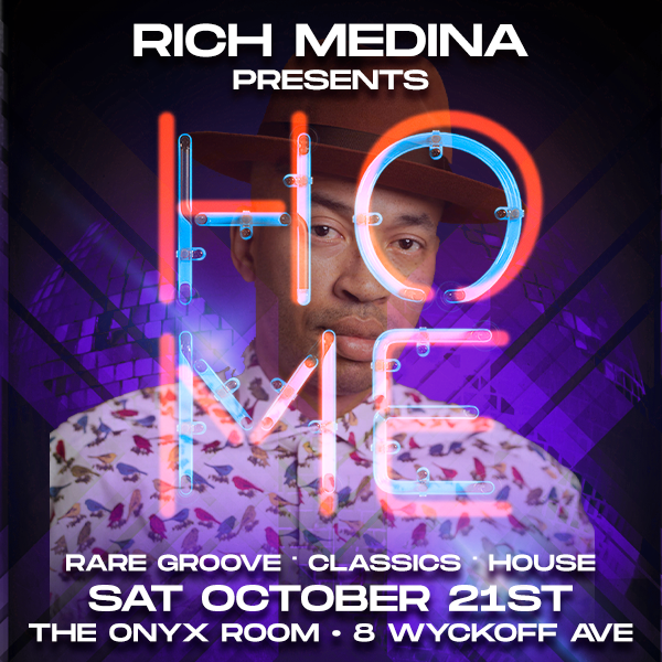 Rich Medina presents: HOME at The at House Of Yes | The ONYX Room, New York