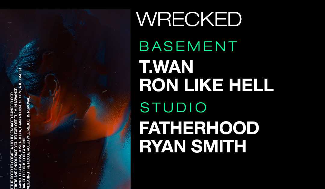 Wrecked: T.Wan / Ron Like Hell / Fatherhood / Ryan Smith em BASEMENT ...