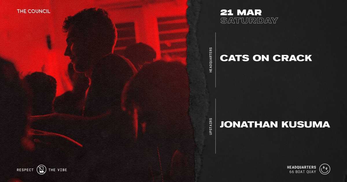 Council Saturdays: Cats On Crack & Jonathan Kusuma en Headquarters ...