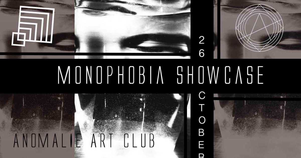 Anomalie Clubnight xxx Monophobia Showcase with The Reason Y, Quelza ...