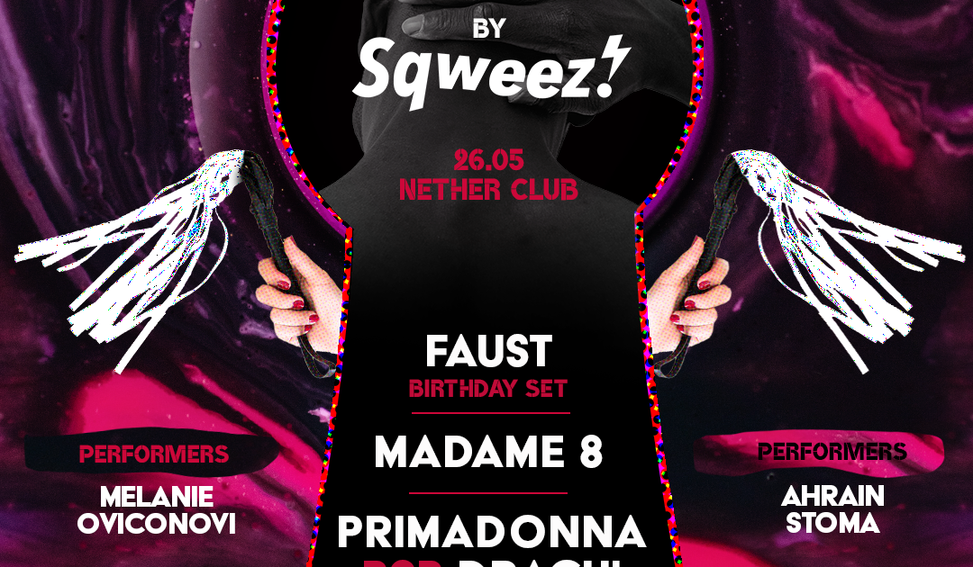 Fetichista by Sqweez! - last of the season at Nether Club, Bucharest