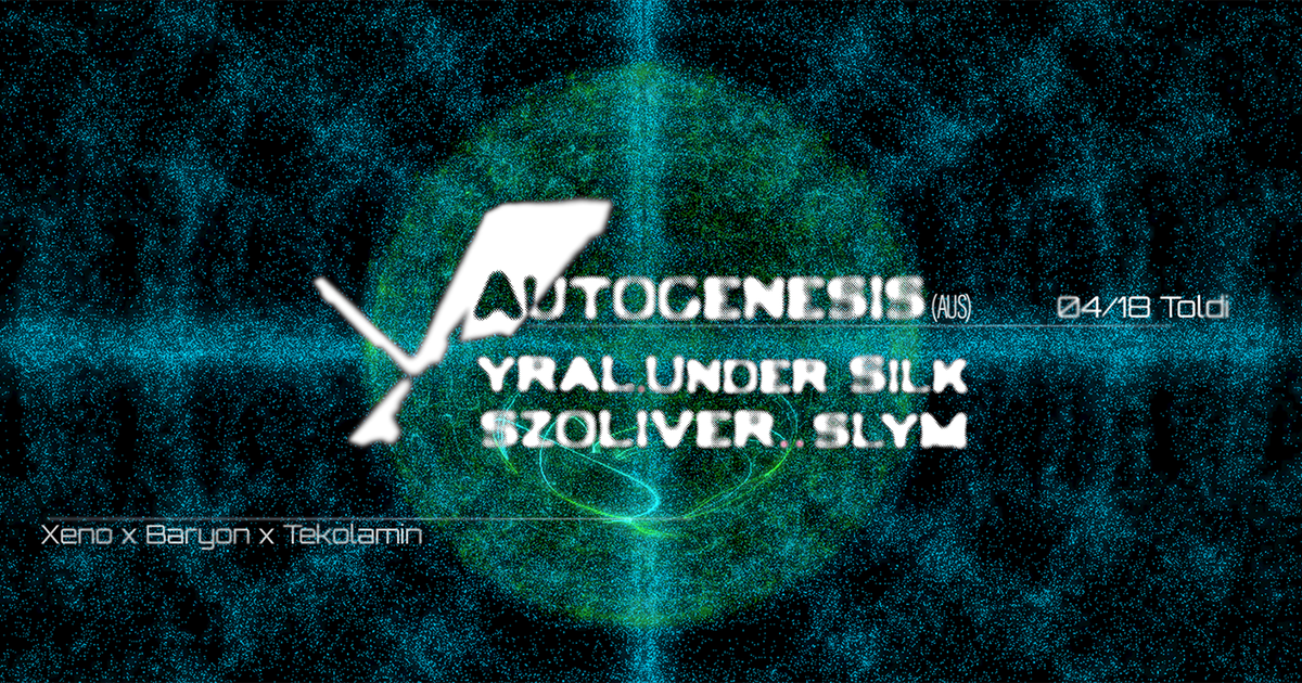 XĒNO Cymatics with Autogenesis (Aus) at Toldi Klub, Budapest