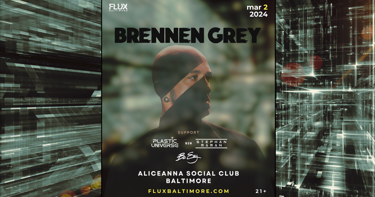 Flux presents: Brennen Grey at Aliceanna Social Club, Baltimore