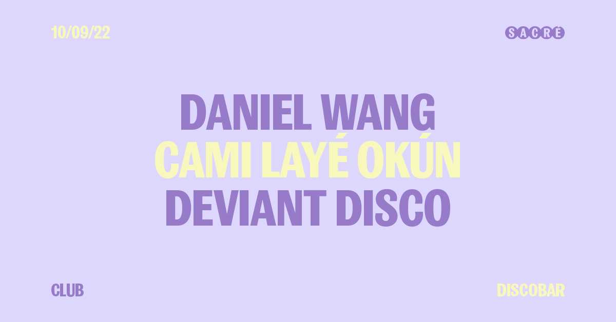 Daniel Wang, Deviant Disco, Cami Layé Okún bei Sacré, Paris