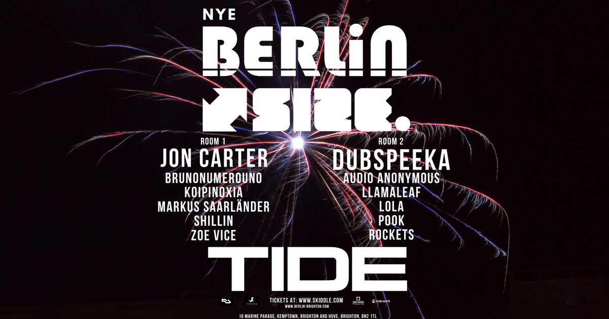 Berlin SIZE. - New Years Eve at TIDE at Tide Nightclub, Brighton