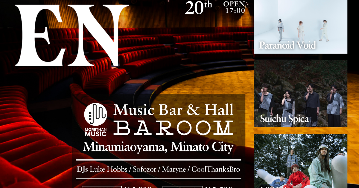 MTM x Baroom presents: EN at Baroom, Tokyo