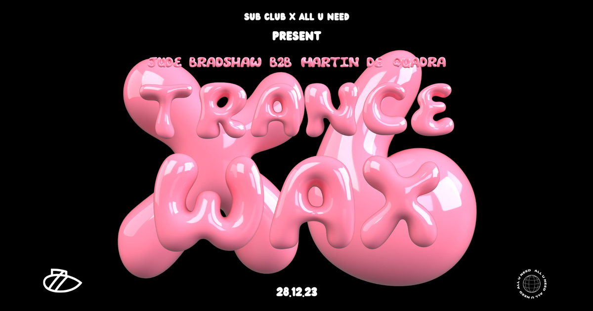 XL - Trance Wax - Sub Club at Sub Club, Glasgow