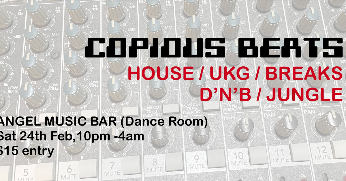 Copious Beats at Angel Music Bar, Melbourne