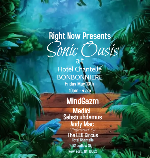 Right Now presents: SONIC OASIS a Speakeasy for Sound bei Hotel ...