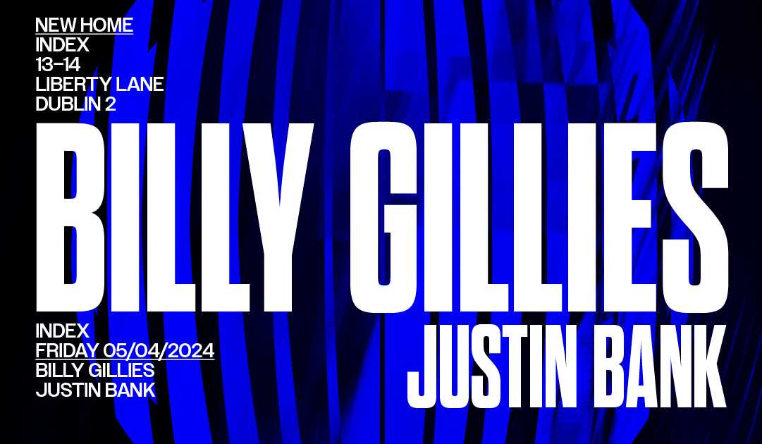 Billy Gillies at Index, Dublin