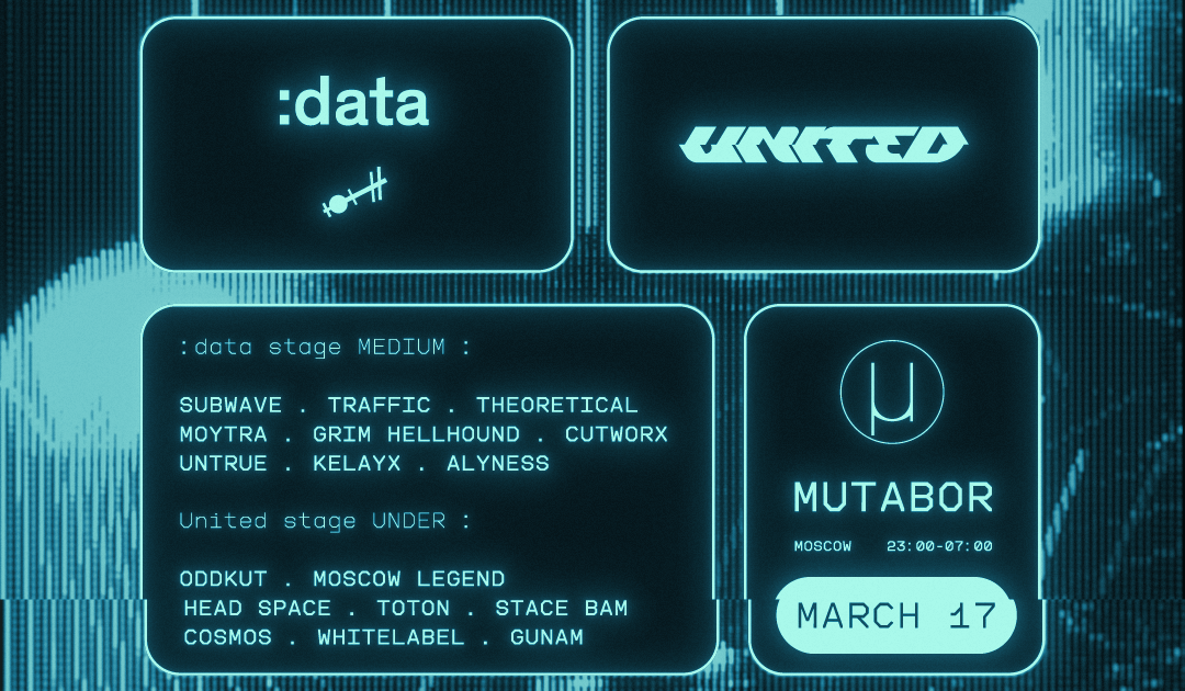 :data x UNITED at Mutabor, Moscow