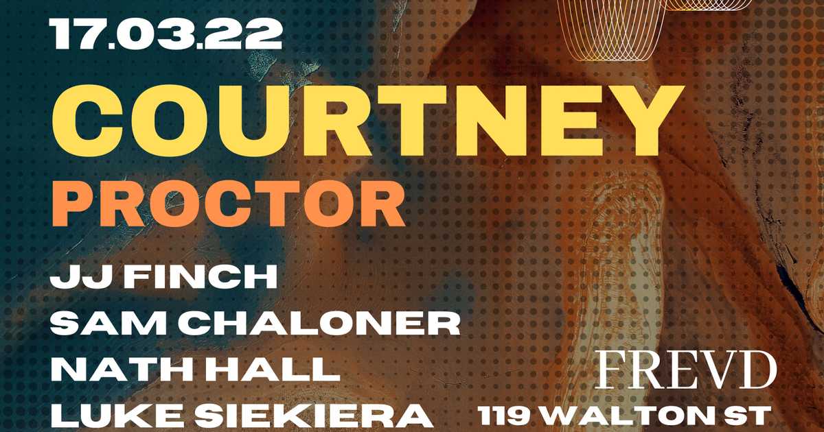 FREQUENCY presents COURTNEY and PROCTOR em Freud, South + East