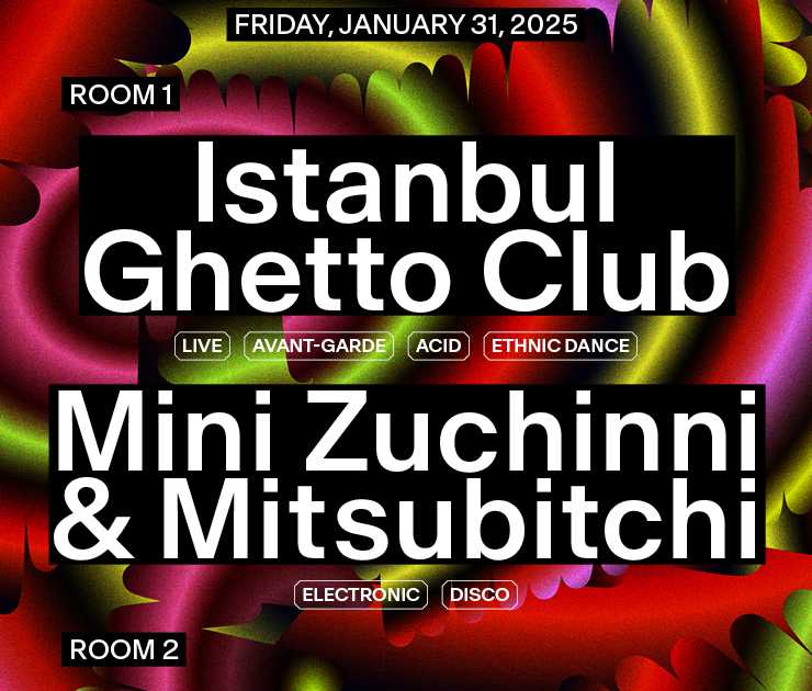 ctrl NIGHTS: Istanbul Ghetto Club [DE], Mini Zuchinni & Mitsubitchi ...
