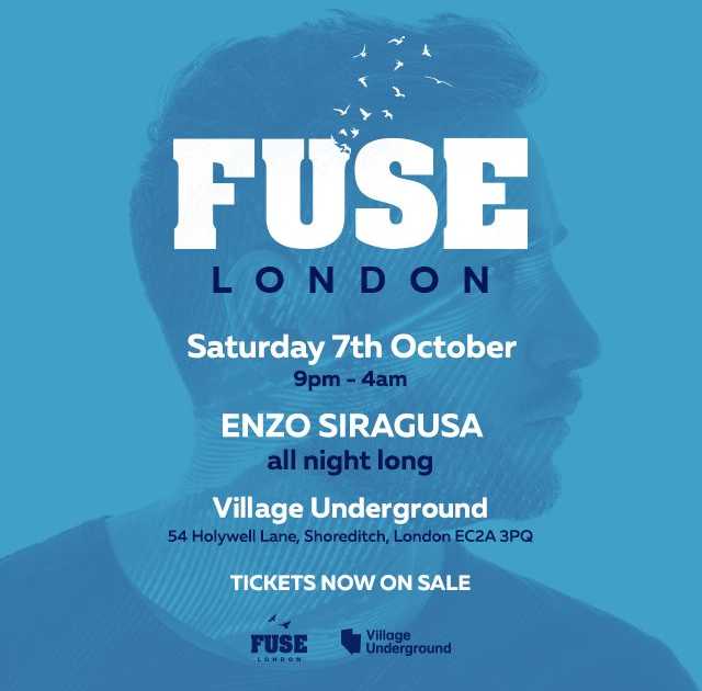 Fuse presents Enzo Siragusa All Night Long at Village Underground, London