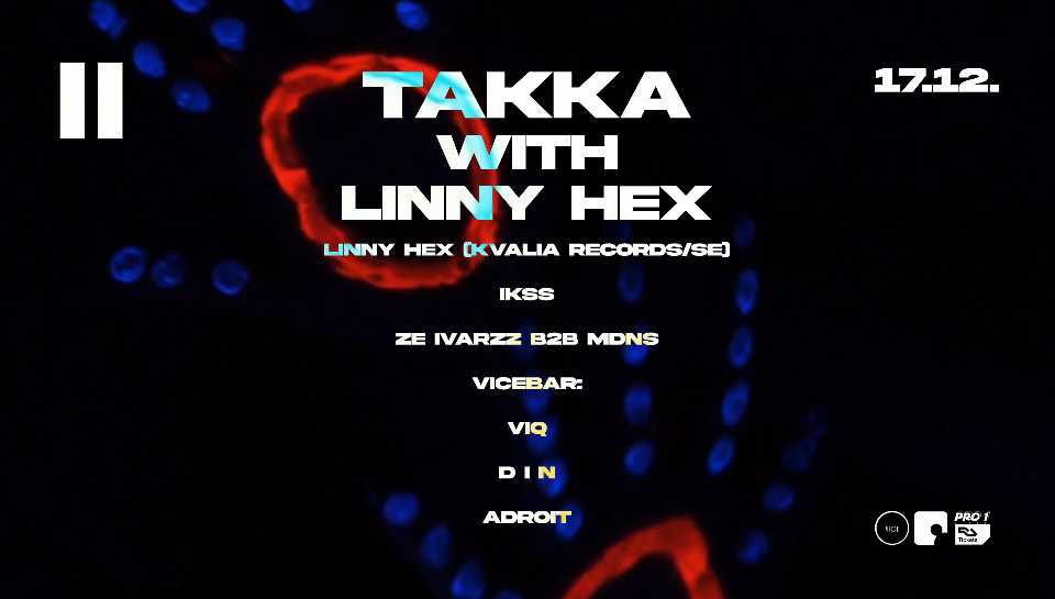Takka with Linny Hex (Kvalia Records/SE) at One One Riga, Látvia