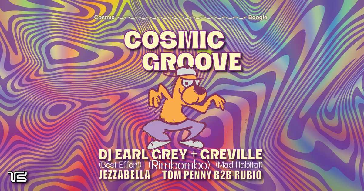 Cosmic Groove: Feat. DJ Earl Grey + Greville en TBA - Secret Location ...