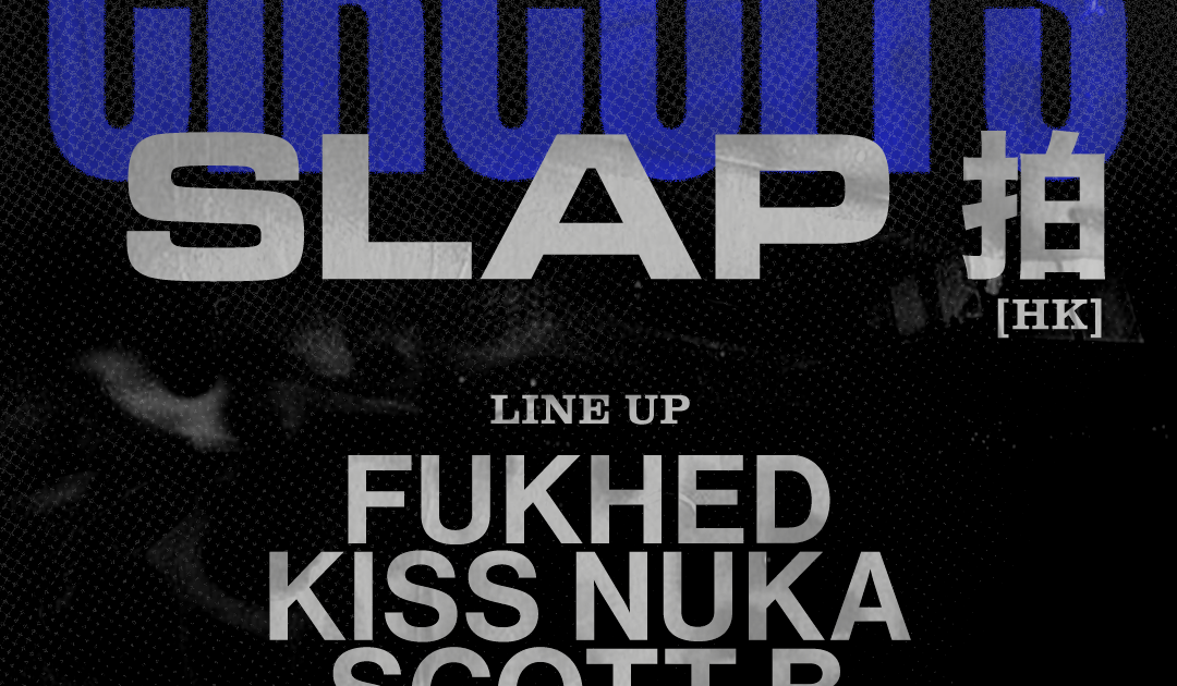CIRCUITS Mixmag Asia Tour: FUKHED, Kiss Nuka at SLAP 拍, Hong Kong