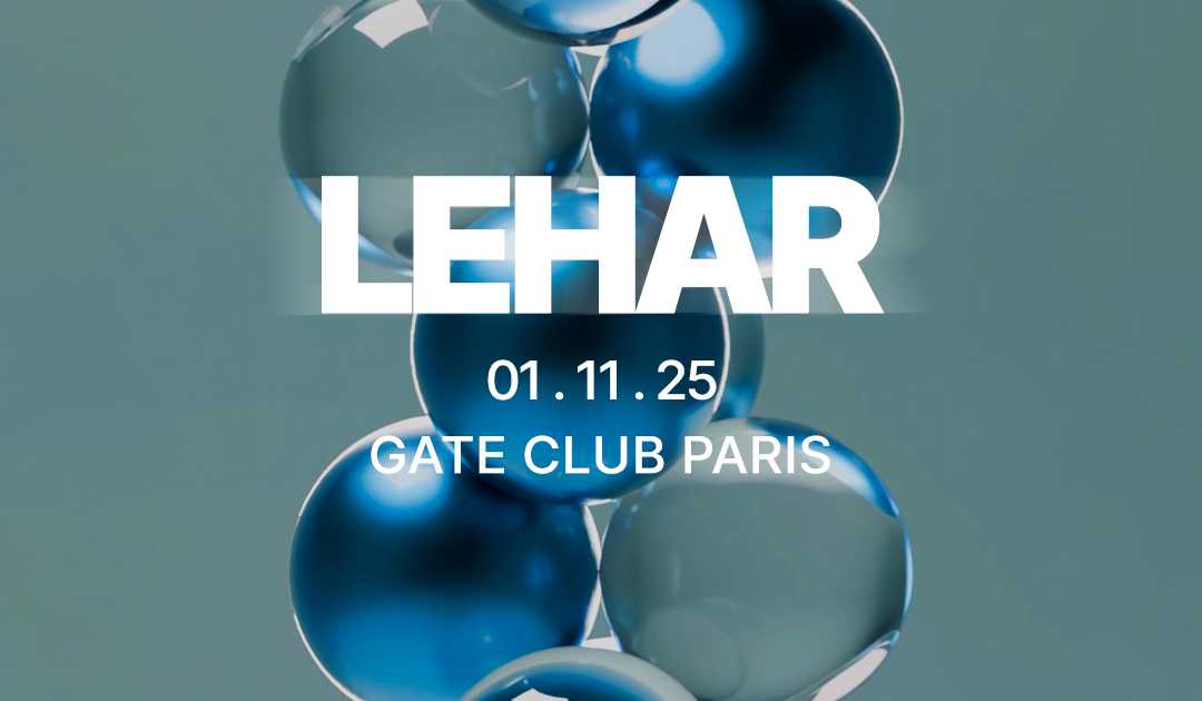 Lehar at Gate Club Paris at Gate Club Paris, Paris