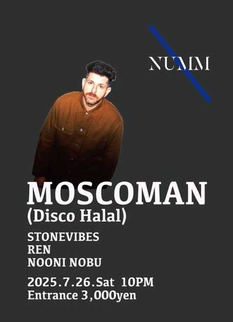 NUMM feat Moscoman at Numm, 東京