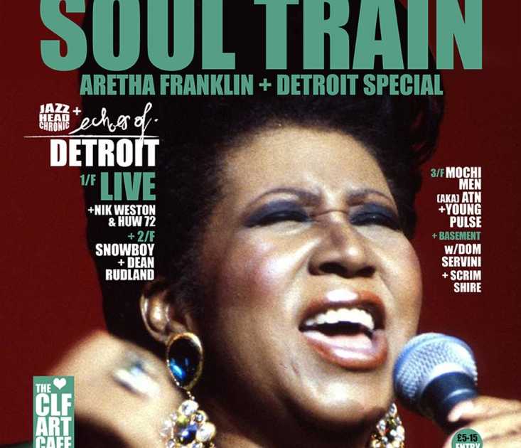 The South London Soul Train Aretha Franklin & Detroit Special w Echoes Of Detroit Live at CLF ...